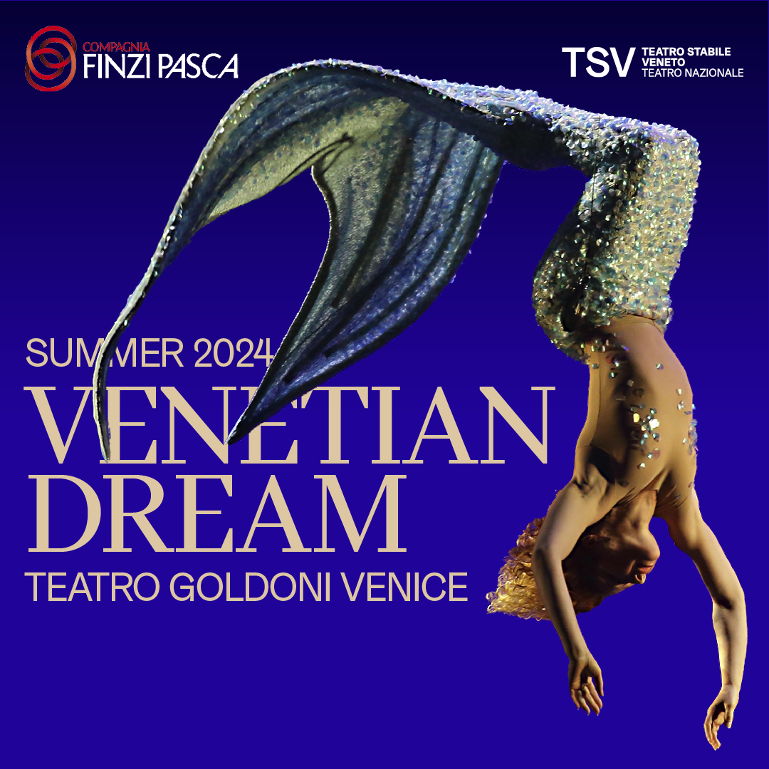 Titizé. A Venetian Dream | Goldoni Theatre Venice